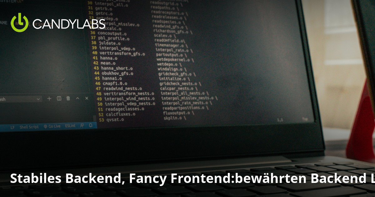 Stabiles Backend, Fancy Frontend